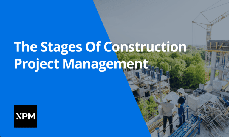 5 Crucial Phases Of Construction Project Management | XPM